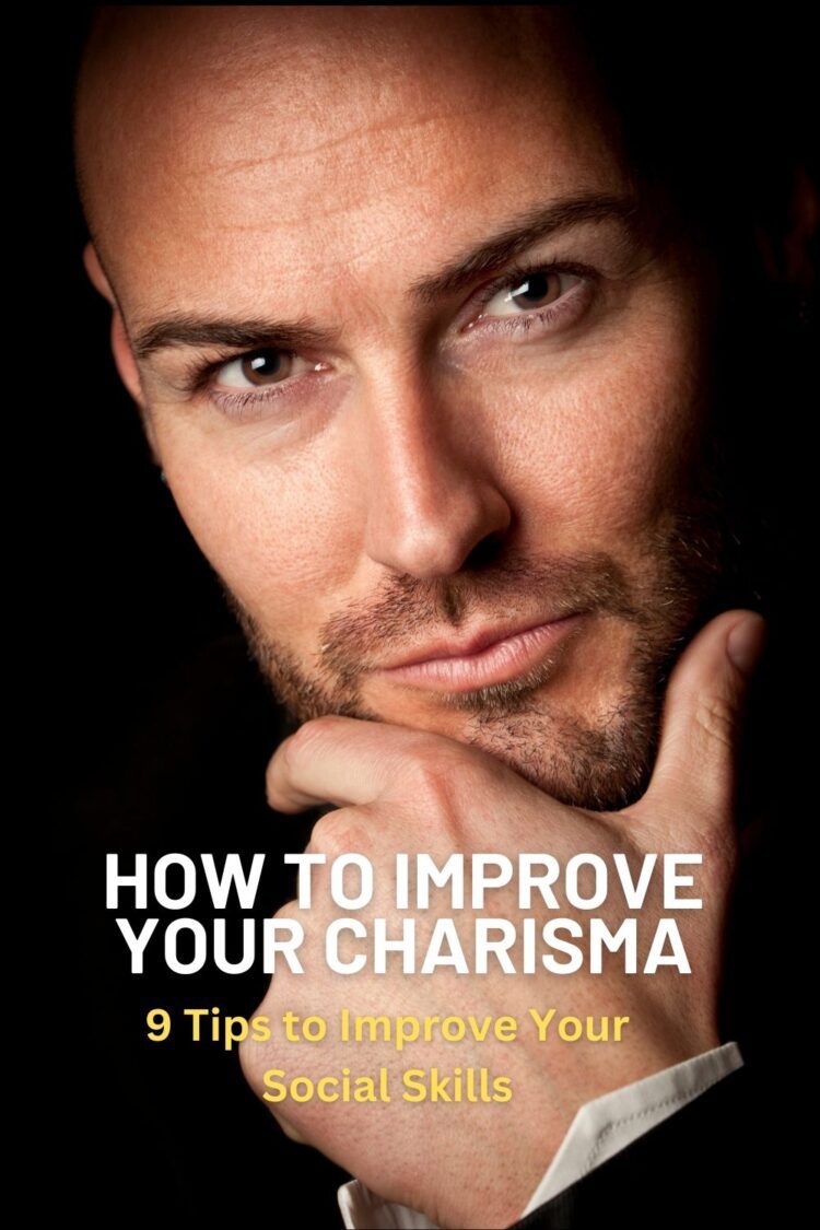 How to Develop Charisma: 9 Tips to Improve Your Social Skills - Life Of ...